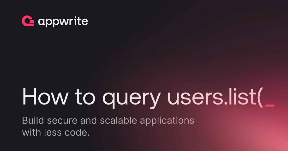 How To Query Userslist In Node Appwrite Threads Appwrite 9352